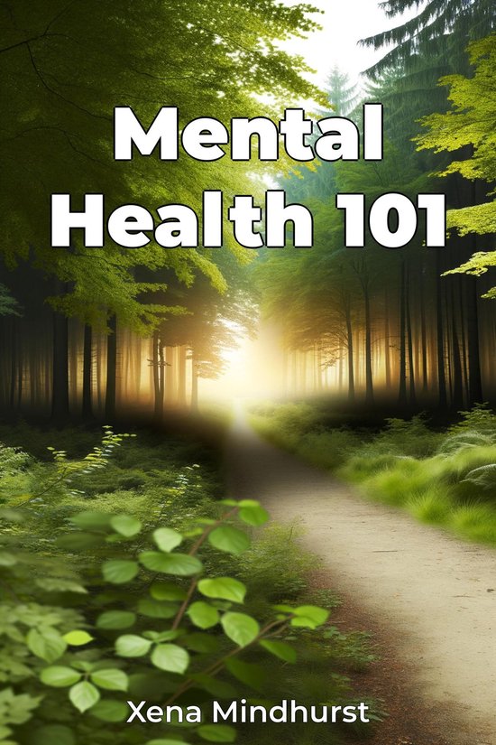Mental Health 101 (ebook), Xena Mindhurst | 9788233955717 | Boeken | bol