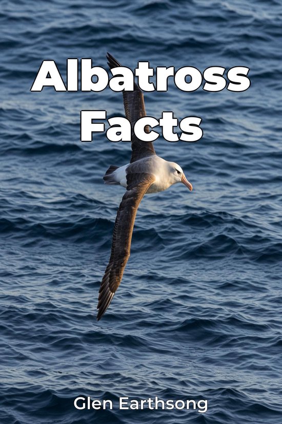 Albatross Facts (ebook), Glen Earthsong | 9788233970369 | Boeken | bol