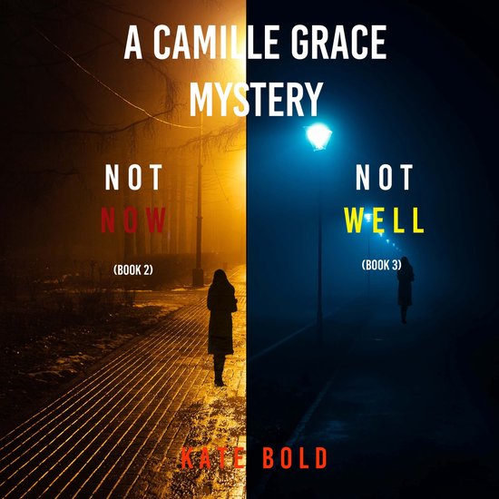 Camille Grace FBI Suspense Thriller Bundle, A: Not Now (#2) and Not Well (#3), Kate... | bol
