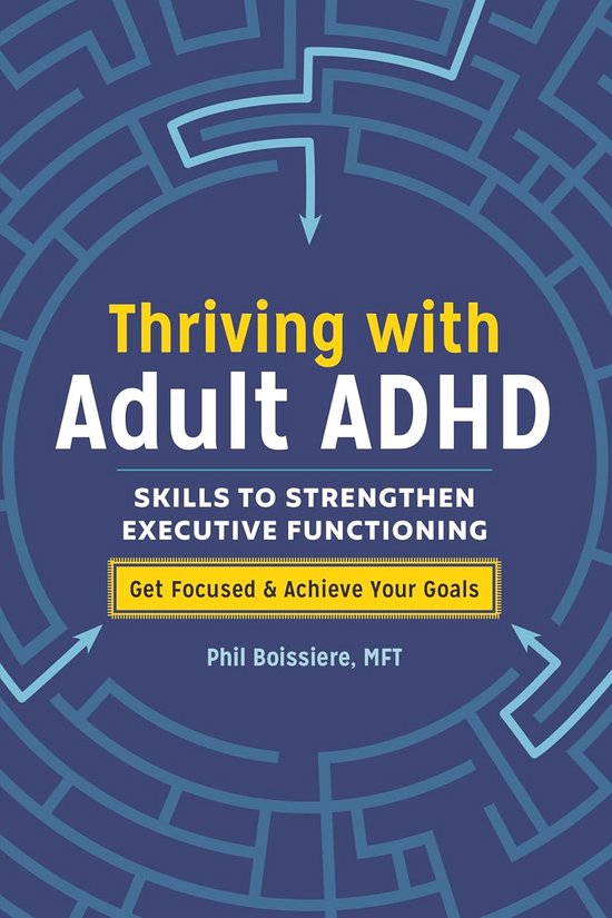 Thriving with Adult ADHD: Skills to Strengthen Executive Functioning | bol