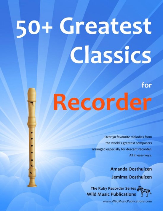 50+ Greatest Classics for Recorder: instantly recognisable tunes by the ...