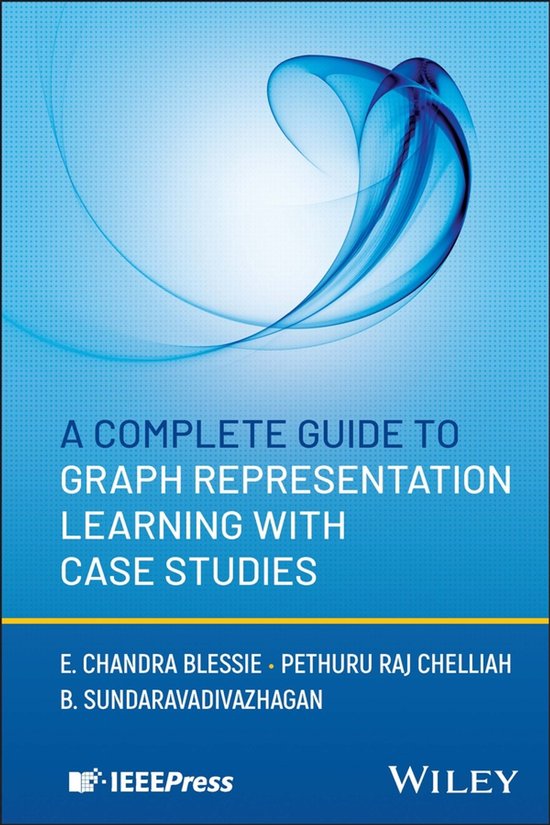 A Complete Guide to Graph Representation Learning with Case Studies ...