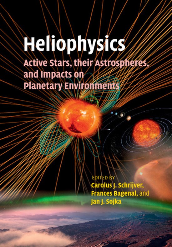 Heliophysics: Active Stars, their Astrospheres, and Impacts on ...