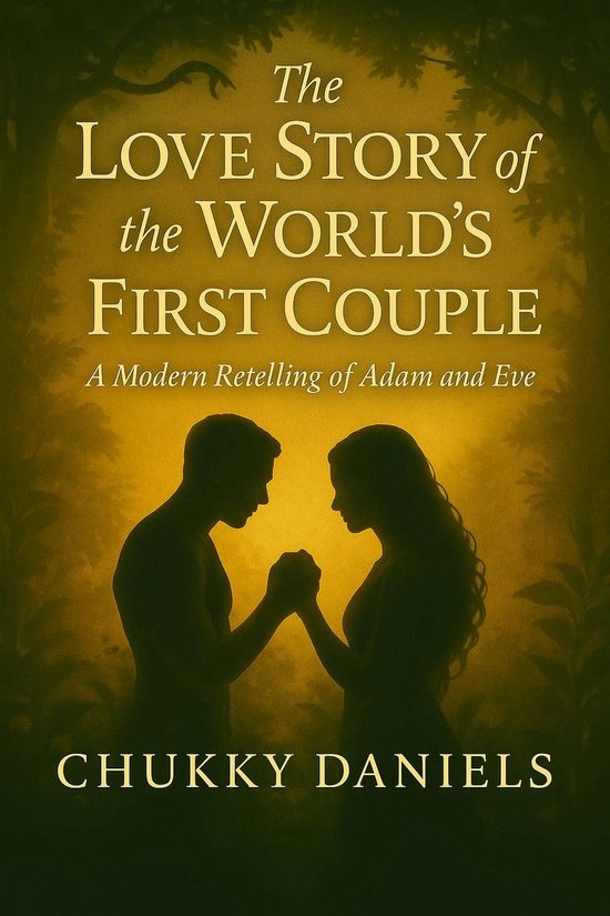 The Love Story of the World’s First Couple: A Modern Retelling of Adam ...