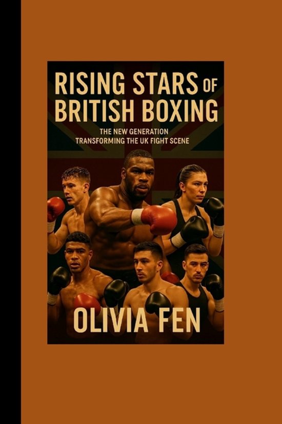 Rising Stars of British Boxing The New Generation Transforming the UK ...