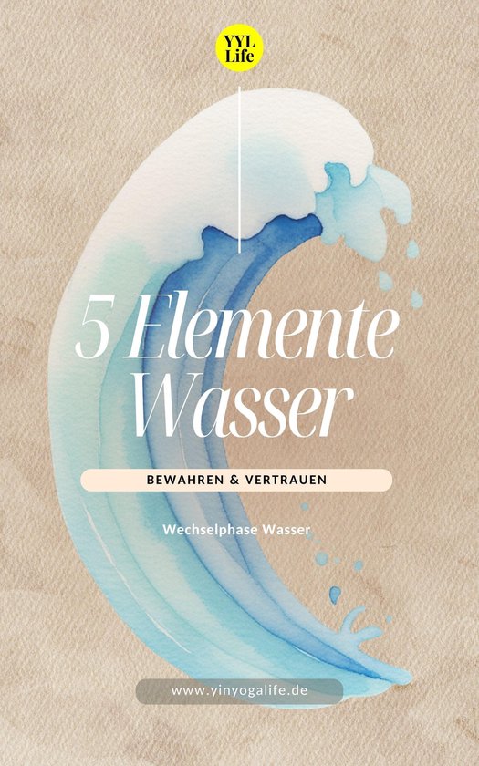 Die fünf Elemente im Yin Yoga 1 - 5 Elemente Wasser (ebook), Sandra ...