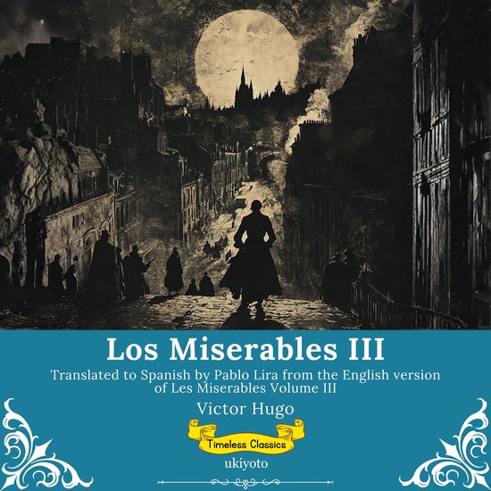 Los Miserables Volumen III | Spanish Version of Les Miserables Volume ...