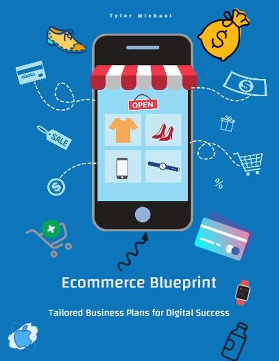 E-Commerce Blueprint: Tailored Business Plans for Digital Success (ebook), Tyler... | bol