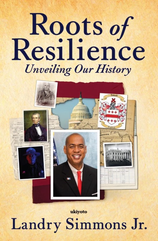 Roots of Resilience Unveiling Our History (ebook), Landry M. Simmons Jr ...