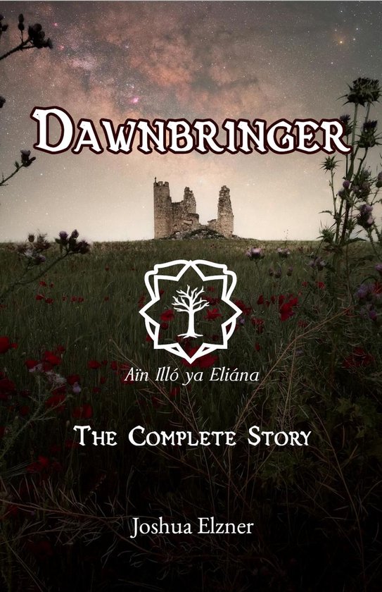 Dawnbringer: The Complete Story (ebook), Joshua Elzner | 9798230597100 ...