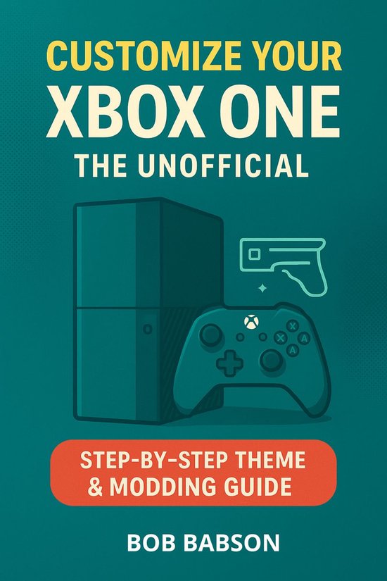 Customize Your Xbox One: The Unofficial Step-by-Step Theme & Modding ...