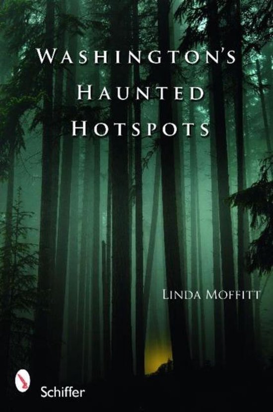 Washington's Haunted Hotspots | 9780764332777 | Linda Moffitt | Boeken ...