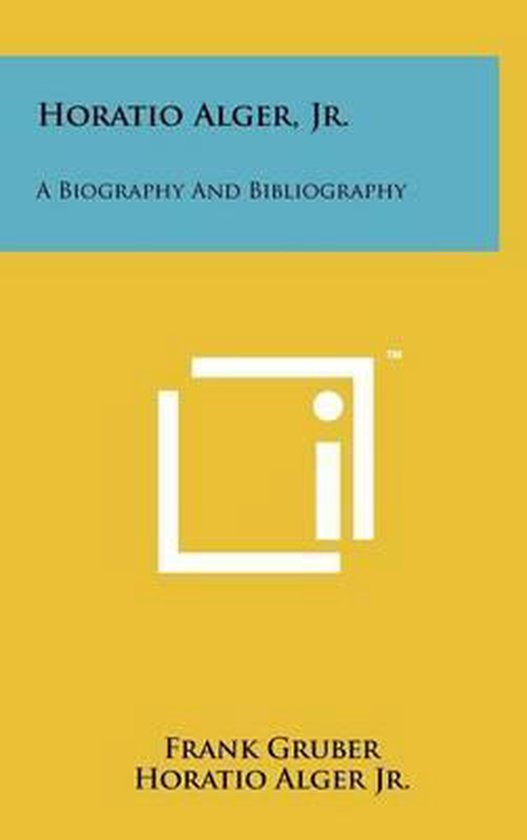 Horatio Alger, JR., Frank Gruber | 9781258027230 | Boeken | bol.com