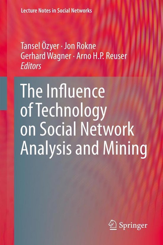 Lecture Notes in Social Networks - The Influence of Technology on ... Lecture Notes in Social Networks - The Influence of Technology on ...