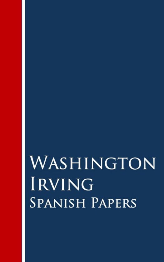 Spanish Papers (ebook), Washington Irving | 9783736409866 | Boeken ...