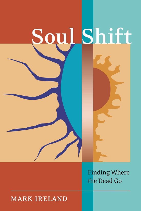 Soul Shift (ebook), Mark Ireland | 9781583943311 | Boeken | bol
