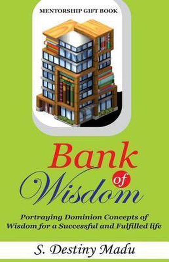 Bank Of Wisdom | 9781508957416 | Destiny S Madu | Boeken | bol.com