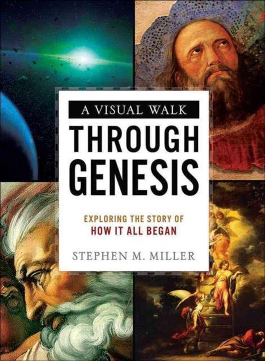 A Visual Walk Through Genesis, Stephen M. Miller | 9780736965972 ...