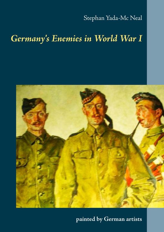 Germany's Enemies in World War I (ebook), Stephan Yada-Mc Neal ...