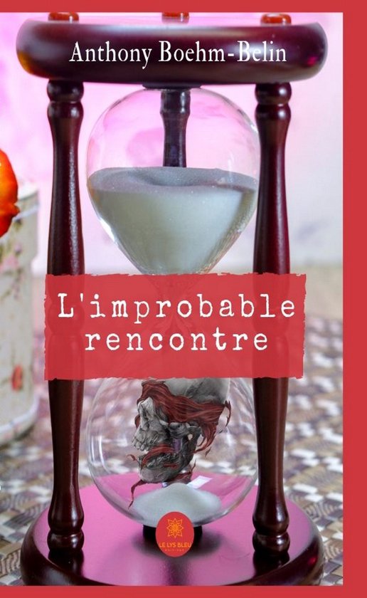 L'improbable rencontre (ebook), Anthony Boehm-Belin | 9782851139665 | Boeken | bol.com