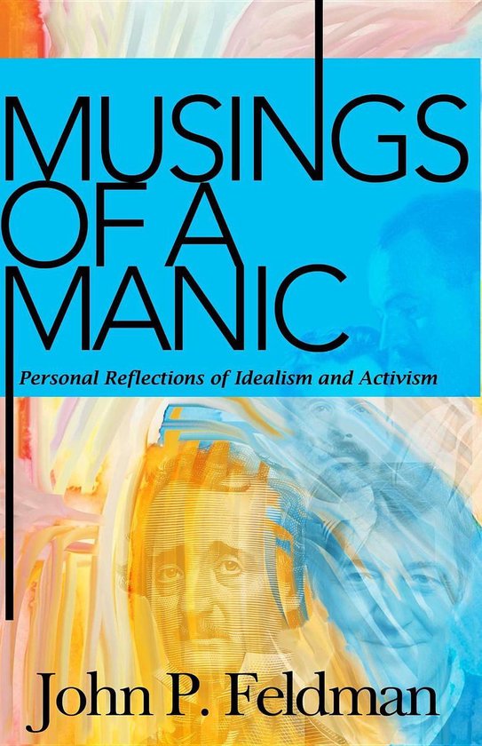 Musings of a Manic (ebook), John P Feldman | 9780997189018 | Boeken ...