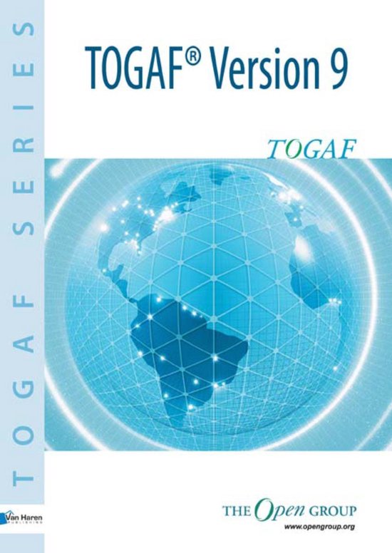 TOGAF Series - The Open Group Architecture Framework TOGAF™ Version 9 ...