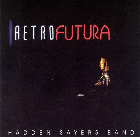 Retrofutura, Hadden Sayers Band | CD (album) | Muziek | bol.com