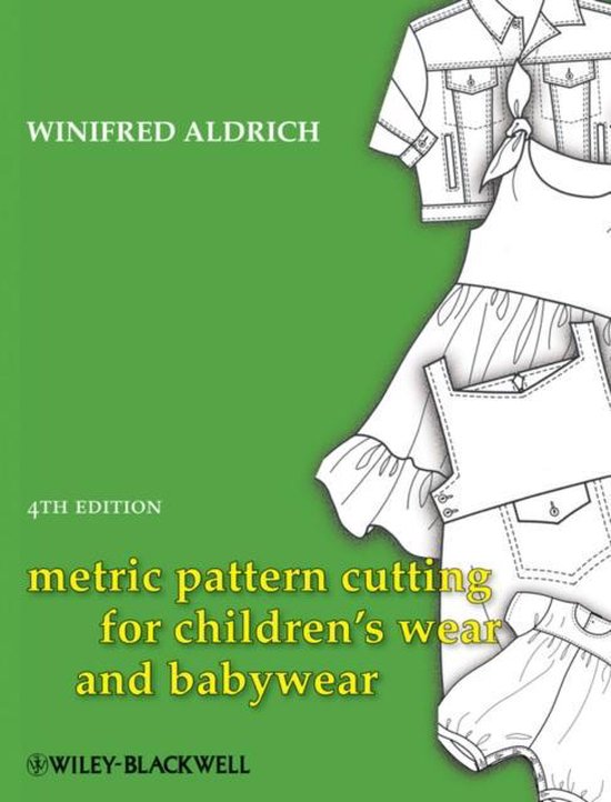 Metric Pattern Cutting for Children's Wear and Babywear, Winifred ...
