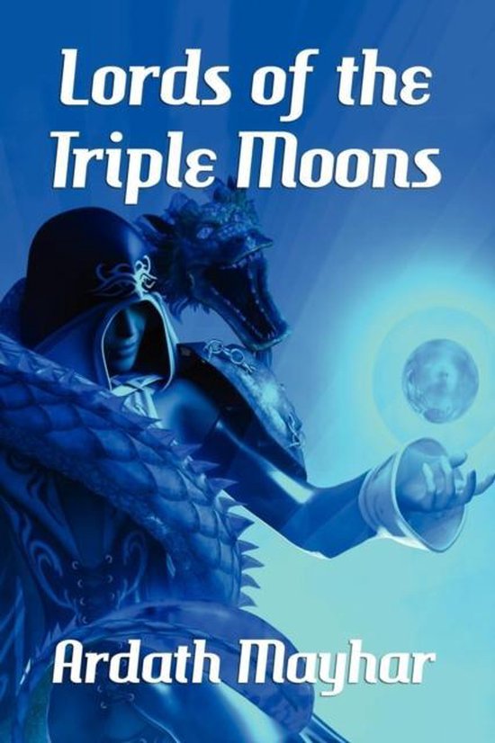 Lords of the Triple Moons: A Science Fantasy Novel, Ardath Mayhar ...