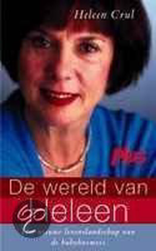 Wereld Van Heleen, Heleen Crul | 9789045303956 | Boeken | bol