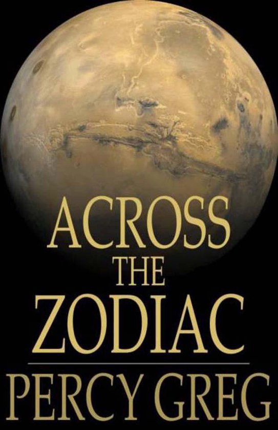 Across the Zodiac (ebook), Percy Greg | 9781329573680 | Boeken | bol.com