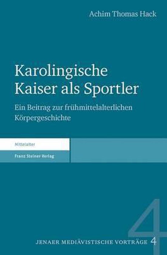 Karolingische Kaiser ALS Sportler | 9783515111478 | Achim Thomas Hack ...