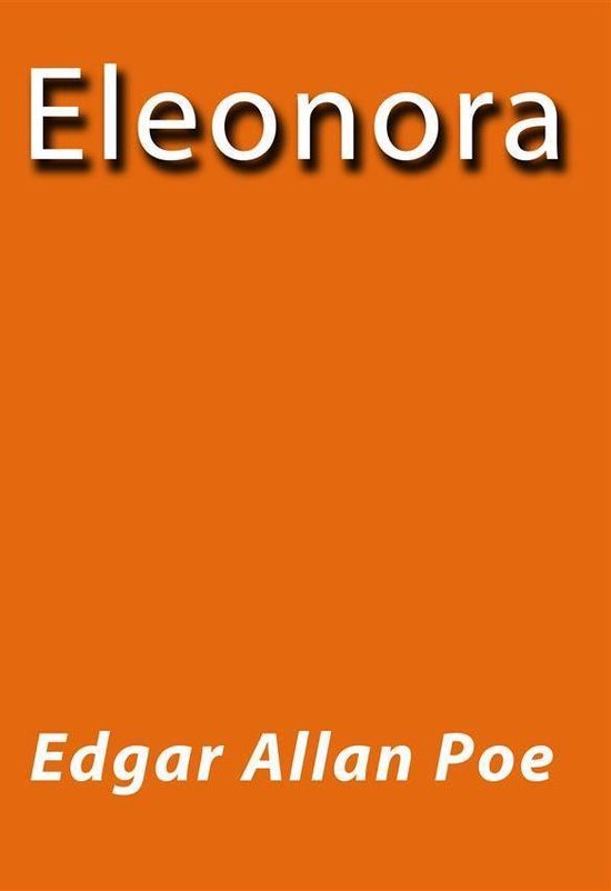 Eleonora (ebook), Edgar Allan Poe | 9788892565999 | Boeken | bol