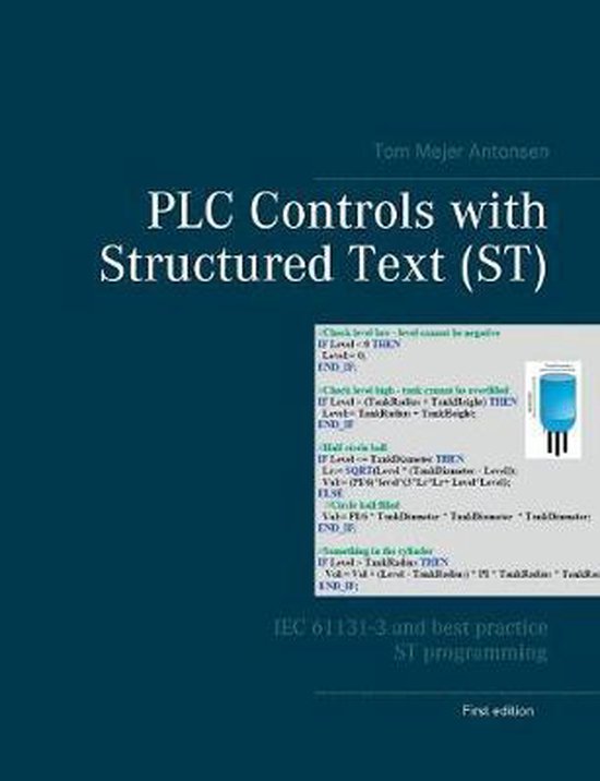 PLC Controls with Structured Text (ST) | 9788743002413 | Tom Mejer ...