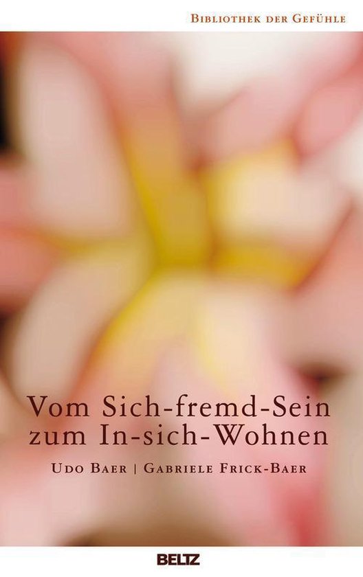 Bibliothek der Gefühle 3 - Vom Sich-fremd-Sein zum In-sich-Wohnen ...