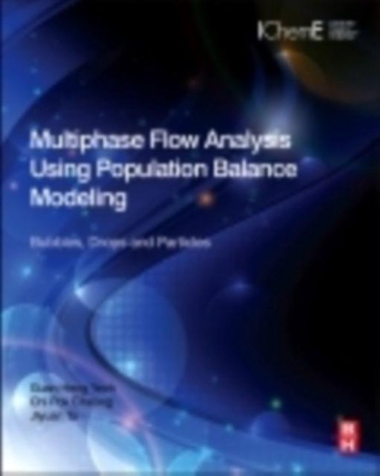Multiphase Flow Analysis Using Population Balance Modeling | 9780080982298 | Guan Heng... | bol