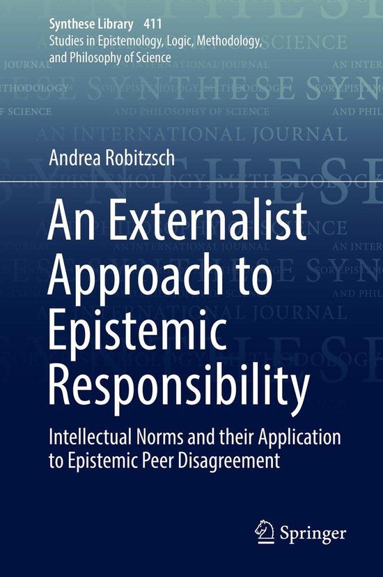 Synthese Library 411 - An Externalist Approach to Epistemic Responsibility (ebook),... | bol.com