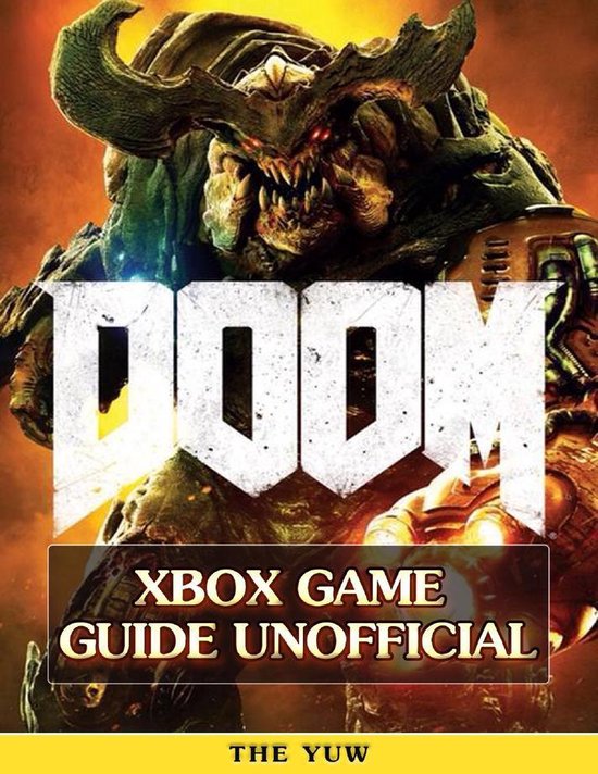 Doom 4 Xbox Game Guide Unofficial (ebook), The Yuw | 9781365367496 ...