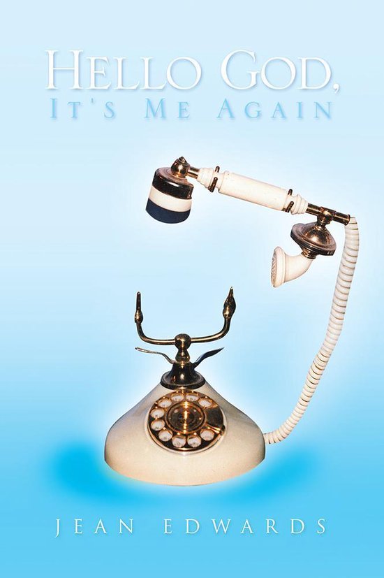 Hello God, It's Me Again (ebook), Jean Edwards | 9781441599308 | Boeken ...