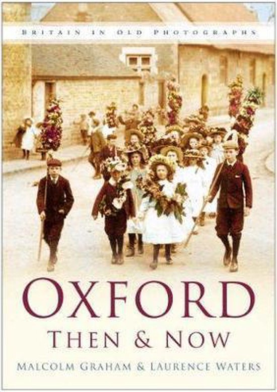 Oxford Then & Now, Malcolm Graham | 9780750942249 | Boeken | bol.com