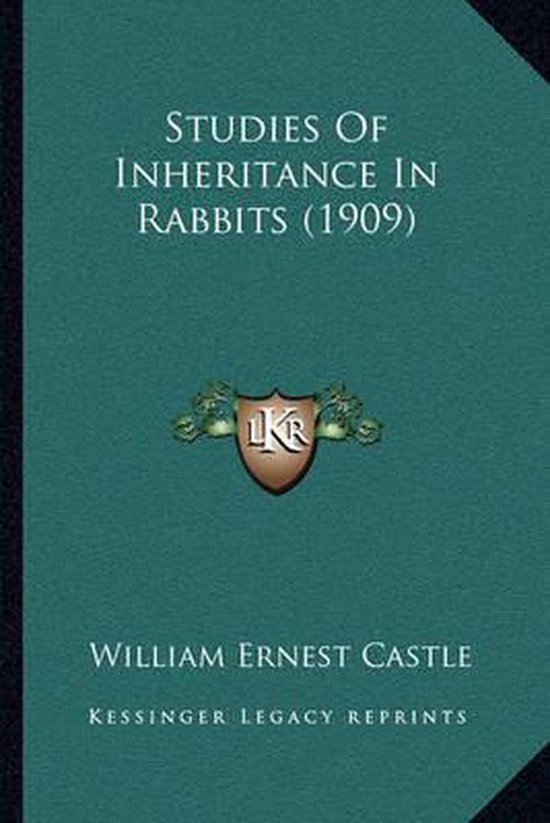 Studies of Inheritance in Rabbits (1909), William Ernest Castle ...