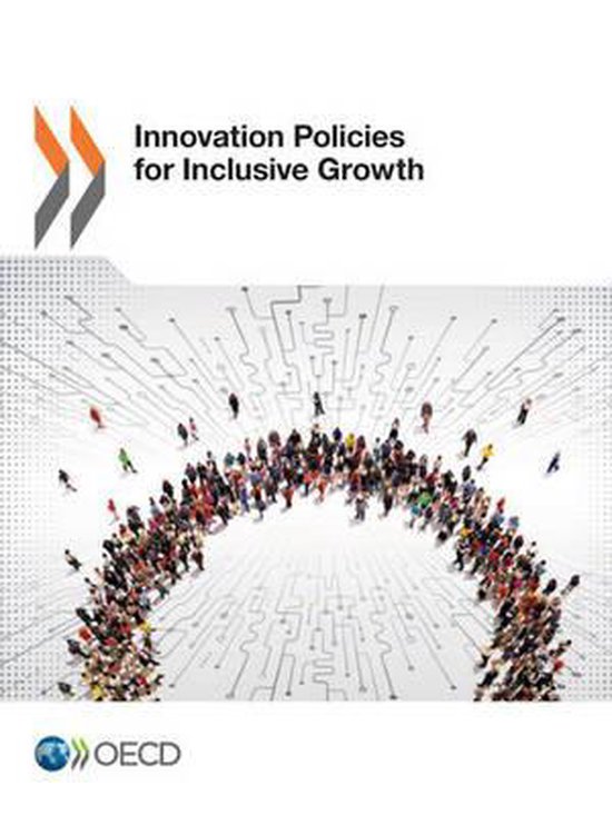 Innovation Policies for Inclusive Growth | 9789264229419 | Organisation ... Innovation Policies for Inclusive Growth | 9789264229419 | Organisation ...