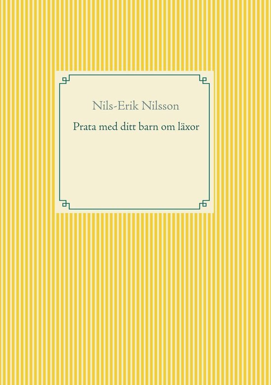 Prata med ditt barn om läxor (ebook), Nils-Erik Nilsson | 9789178515912 | Boeken | bol.com