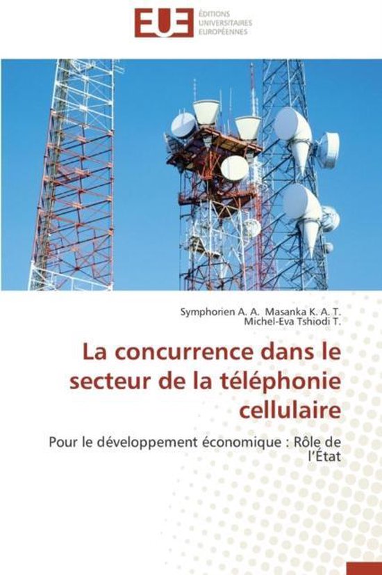 Omn.Univ.Europ.-La Concurrence Dans Le Secteur de la Téléphonie Cellulaire |... | bol.com