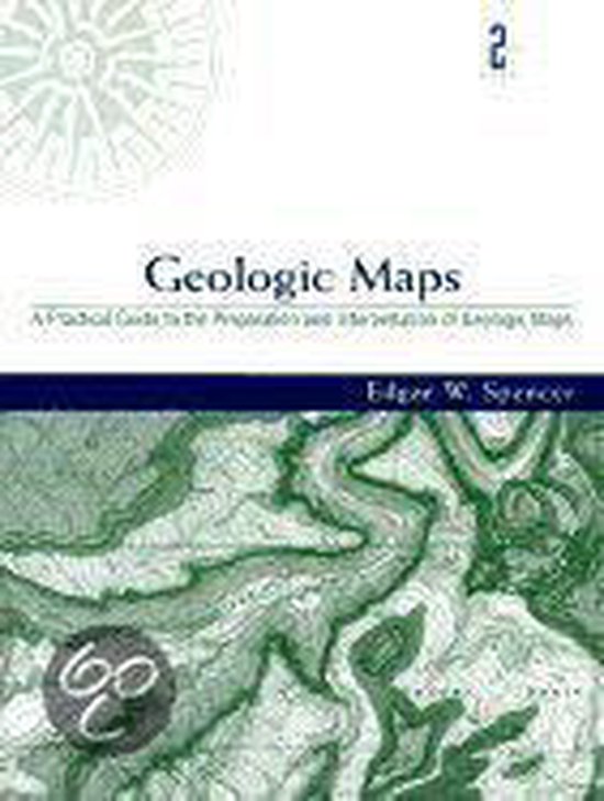 Geologic Maps, Edgar W. Spencer | 9780130115836 | Boeken | bol.com