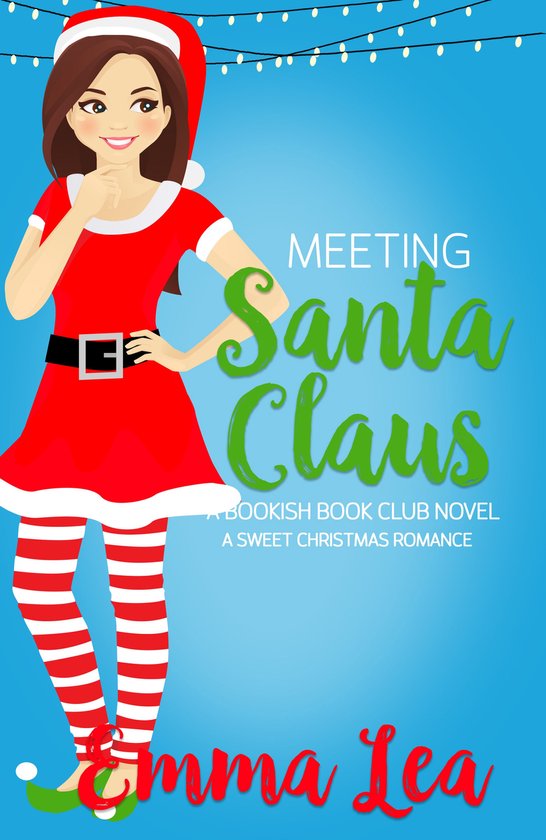 Bookish Book Club 3 - Meeting Santa Claus (ebook), Emma Lea ...