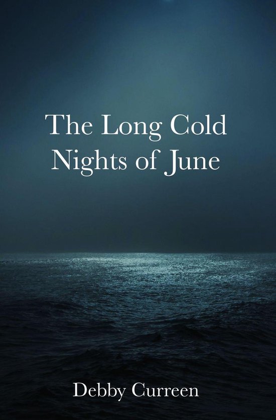 The Long Cold Nights of June, Debby Curreen | 9780648390596 | Boeken ...