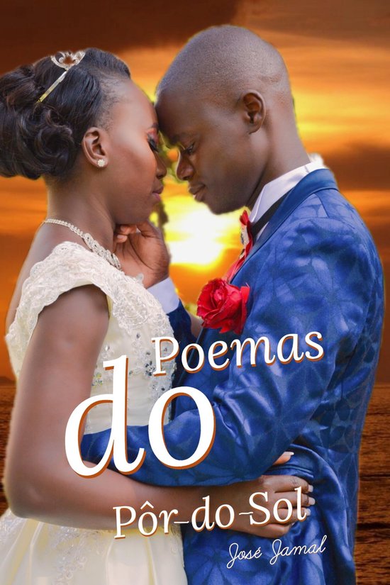Poemas do Pôr-do-Sol (ebook), José Jamal | 9788595134003 | Boeken | bol