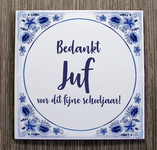 Tegeltje met Tekst Bedankt Juf voor dit fijne schooljaar - Bedankt Cadeau voor Juf -... | bol