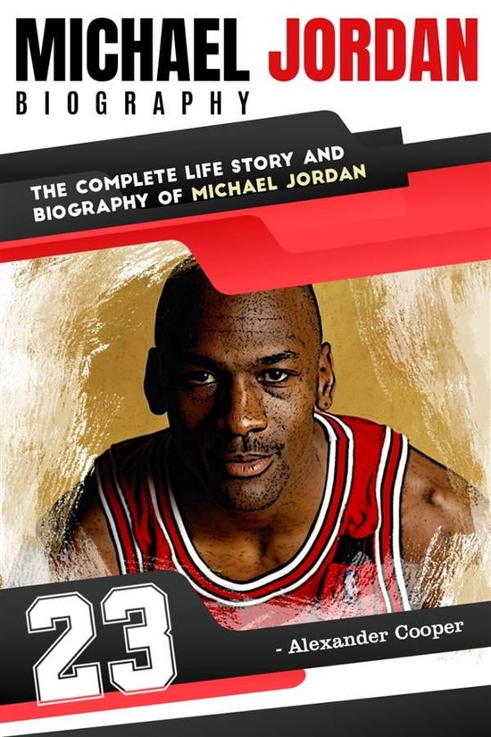 Self-Development Summaries 1 - Michael Jordan Biography (ebook), Alexander Cooper |... | bol